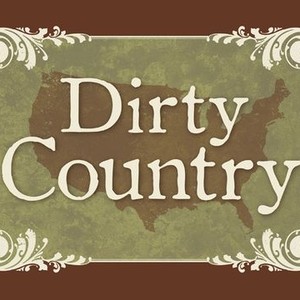 Dirty Country - Rotten Tomatoes