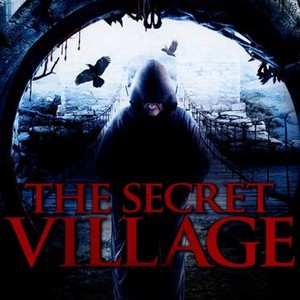 The Secret Village - Rotten Tomatoes