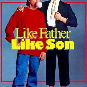 Like Father, Like Son - Rotten Tomatoes