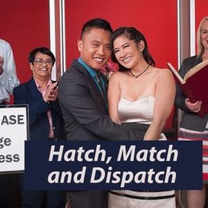 Hatch, Match and Dispatch - Rotten Tomatoes
