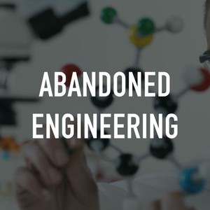 Abandoned Engineering - Rotten Tomatoes