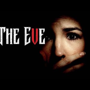 The Eve - Rotten Tomatoes