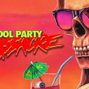 Pool Party Massacre - Rotten Tomatoes