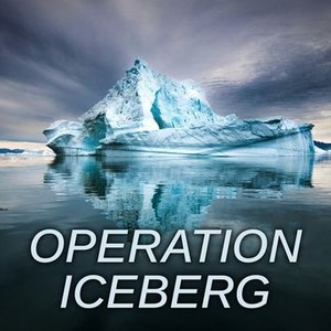 Operation Iceberg - Rotten Tomatoes
