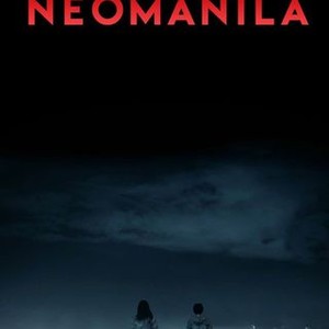 Neomanila - Rotten Tomatoes