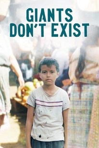 Giants Don't Exist (2017) | Rotten Tomatoes