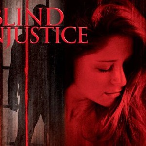 Blind Injustice - Rotten Tomatoes