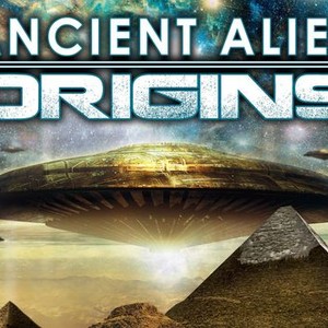 Ancient Alien Origins - Rotten Tomatoes