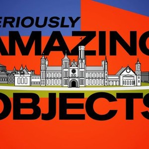 Seriously Amazing Objects - Rotten Tomatoes