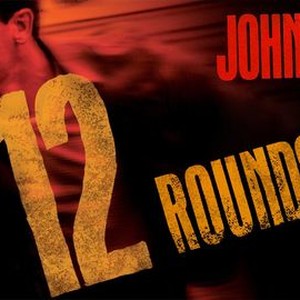 12 Rounds (2009) - Rotten Tomatoes