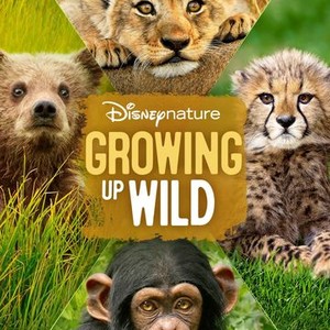 Growing Up Wild - Rotten Tomatoes