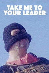 Take Me to Your Leader | Rotten Tomatoes
