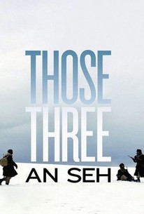 Those Three | Rotten Tomatoes