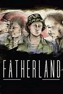 Fatherland (2015) | Rotten Tomatoes