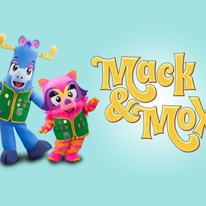 Mack & Moxy - Rotten Tomatoes