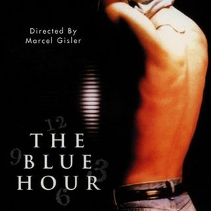 The Blue Hour - Rotten Tomatoes