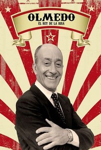 Olmedo: El rey de la risa | Rotten Tomatoes