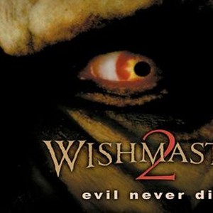 Wishmaster 2: Evil Never Dies - Rotten Tomatoes