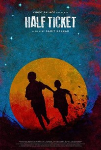 Half Ticket (2016) | Rotten Tomatoes