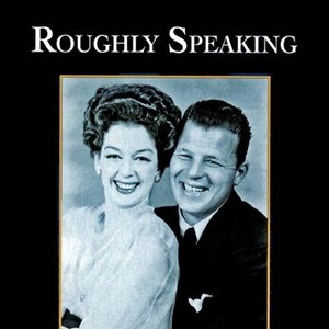 Roughly Speaking - Rotten Tomatoes