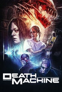 Death Machine | Rotten Tomatoes