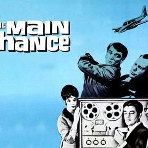 The Main Chance - Rotten Tomatoes