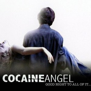 Cocaine Angel - Rotten Tomatoes
