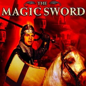 The Magic Sword - Rotten Tomatoes