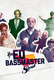 The Ed Bassmaster Show | Rotten Tomatoes
