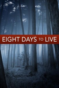 Eight Days to Live | Rotten Tomatoes