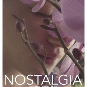 Nostalgia - Rotten Tomatoes