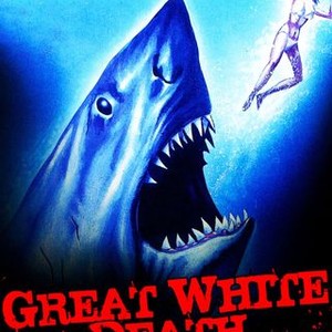 Great White Death - Rotten Tomatoes