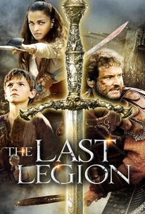 The Last Legion | Rotten Tomatoes