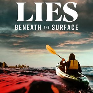 Lies Beneath the Surface - Rotten Tomatoes