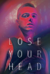 Lose Your Head | Rotten Tomatoes