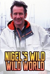 Nigel's Wild Wild World | Rotten Tomatoes
