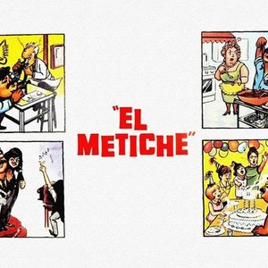 El Metiche - Rotten Tomatoes