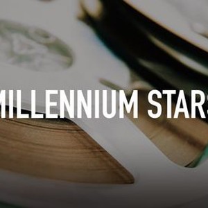 Millenium Stars - Rotten Tomatoes