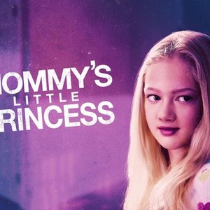 Mommy's Little Princess - Rotten Tomatoes
