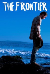 The Frontier (2014) | Rotten Tomatoes