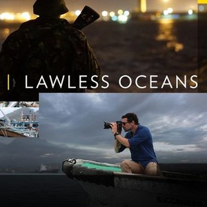 Lawless Oceans Rotten Tomatoes