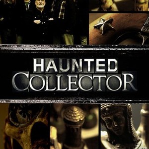 Haunted Collector - Rotten Tomatoes