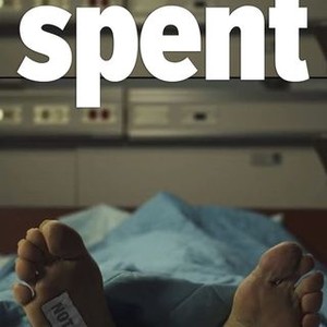 Spent - Rotten Tomatoes