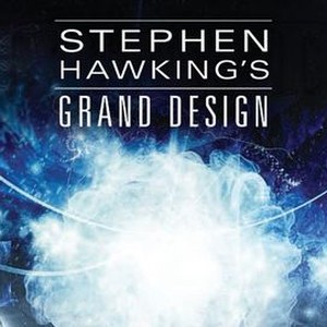Stephen Hawking's Grand Design - Rotten Tomatoes
