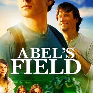 Abel's Field - Rotten Tomatoes