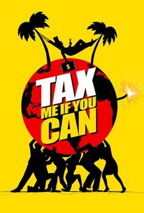 Tax Me if You Can | Rotten Tomatoes