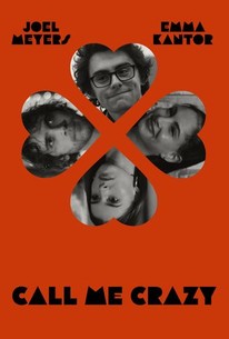 Call Me Crazy (2022) | Rotten Tomatoes