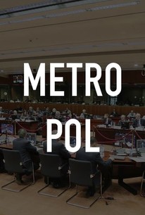 Metro Pol | Rotten Tomatoes