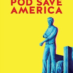 Pod Save America - Rotten Tomatoes