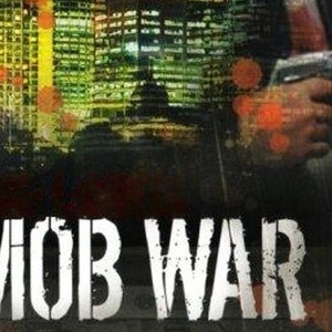 Mob War - Rotten Tomatoes